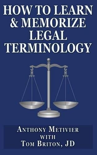 Tom Briton Anthony M How to Learn & Memorize Legal Term (Paperback) (UK ...