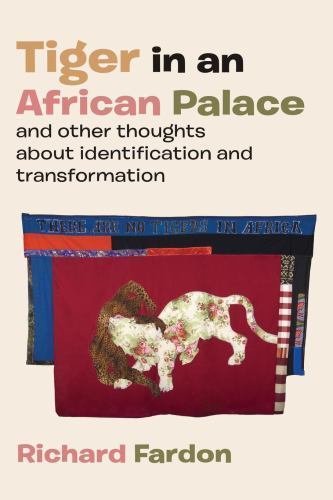 Tiger in an African Palace, and Other Thoughts about Identification and ...