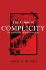 The Crime of Complicity: The Bystander in the Holocaust - Hardcover ...