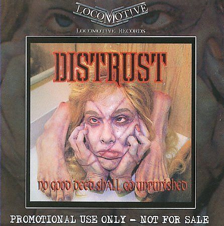 No Good Deed Shall Go Unpunished * by Distrust (CD, Jan-2008, Locomotive Records) for sale ...
