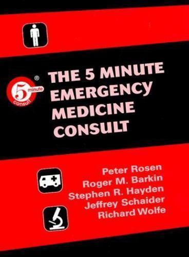 The Five Minute Emergency Medicine Consult by Peter Rosen 9780683301779 ...