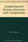 Graded Spanish Review: Grammar with Composition - Hardcover - GOOD | eBay