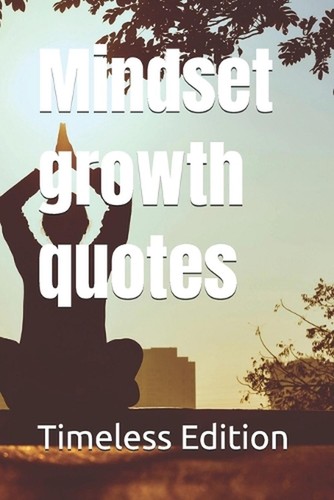 Mindset growth quotes by Timeless Edition Paperback Book 9798305538533 ...