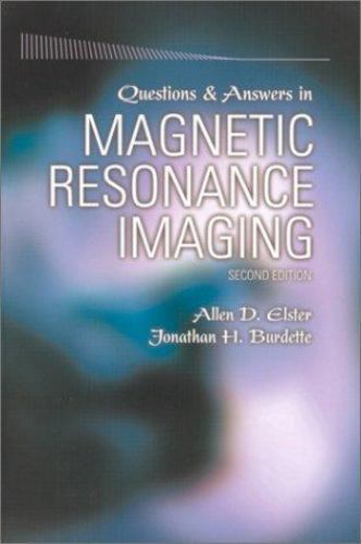Questions and Answers in Magnetic Resonance Imaging by Jonathan H ...