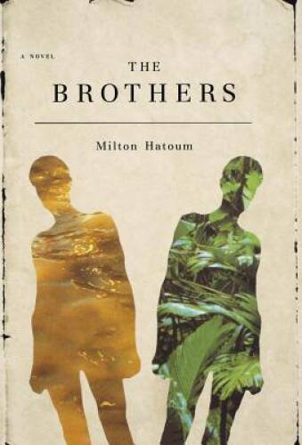 The Brothers - Hardcover By Hatoum, Milton - GOOD 9780374141189| eBay