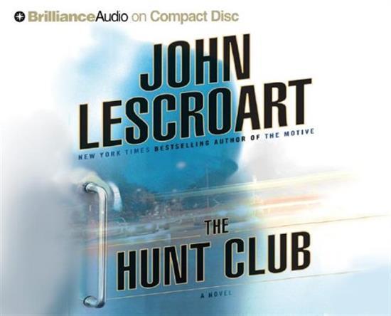 The Hunt Club (Wyatt Hunt Series) - Lescroart, John - Book - 2006-01-20 ...