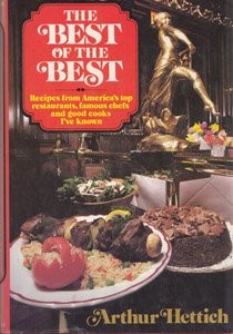 THE BEST OF THE BEST: RECIPES FROM AMERICA'S TOP By Arthur; Hettich - Hardcover | eBay