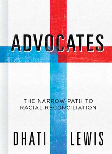Advocates: The Narrow Path to Racial Reconciliation by Dhati Lewis: New ...