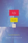 Life Breaks in: A Mood Almanack by Mary Cappello: Used 9780226356068| eBay