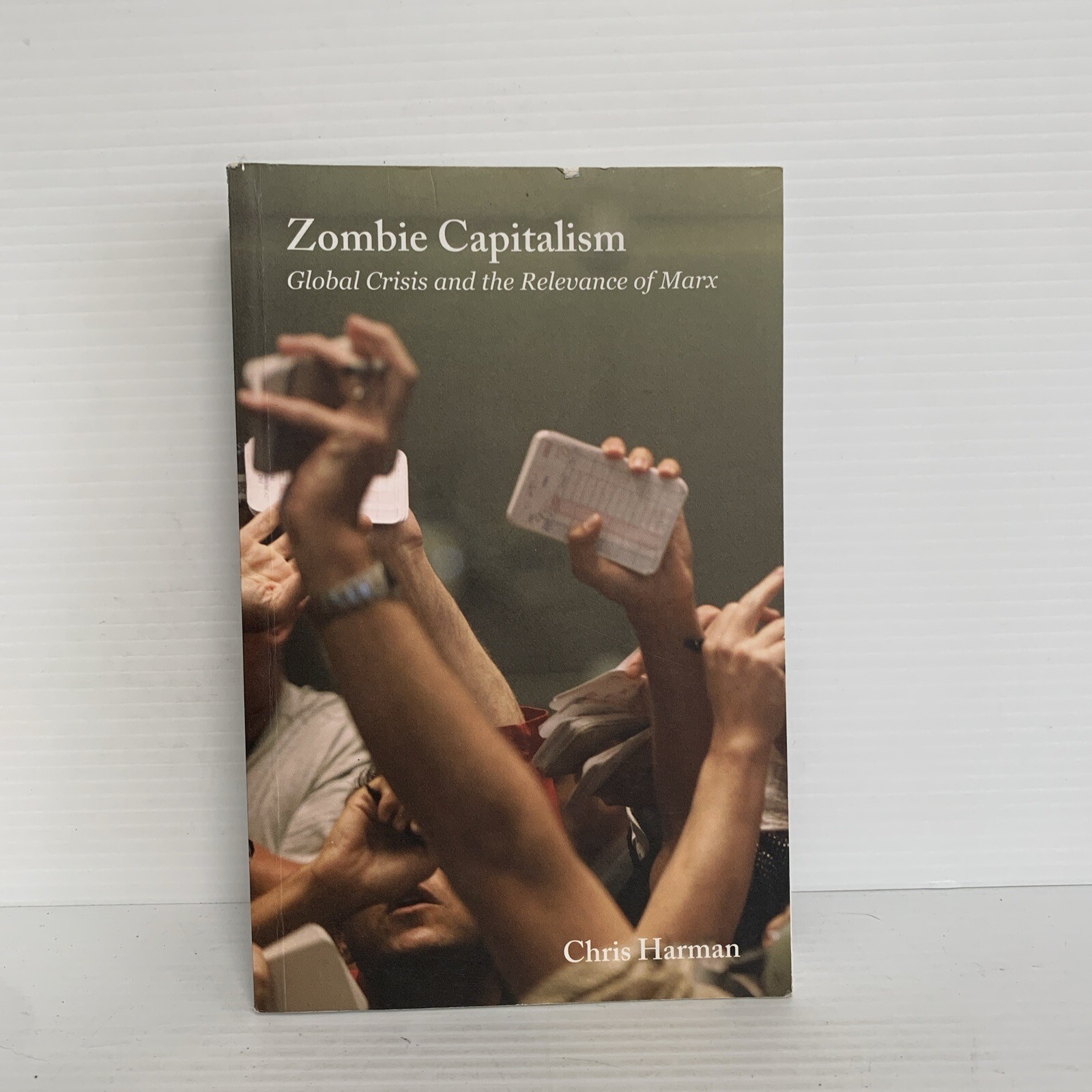 Zombie Capitalism: Global Crisis and ..., Harman, Chris 9781608461042 | eBay