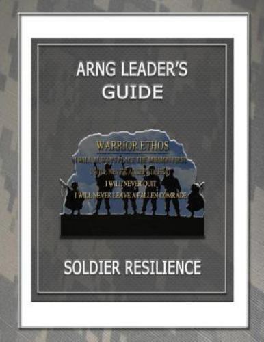 ARNG Leaders Guide: Soldier Resilience by Army National Army National ...