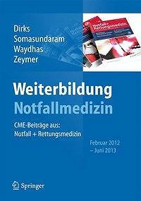 Weiterbildung Notfallmedizin von Uwe Zeymer Christian Waydhas Burkhard Dirks Rajan Somasundaram ...
