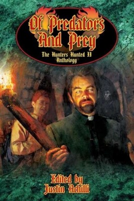 Of Predators and Prey: The Hunters Hunted II Anthology Onyx Path ...