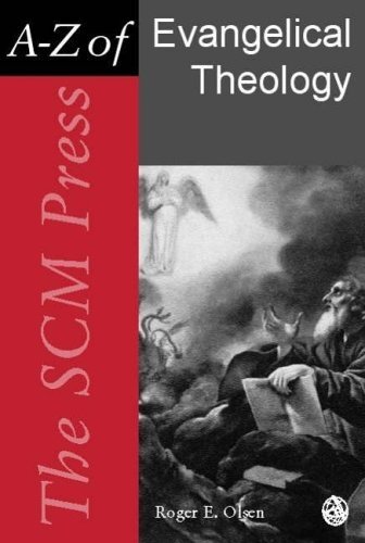 The SCM Press A-Z of Evangelical Theology By Roger E. Olson | eBay