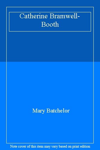 Catherine Bramwell-Booth by Mary Batchelor (Paperback, 1987) for sale ...