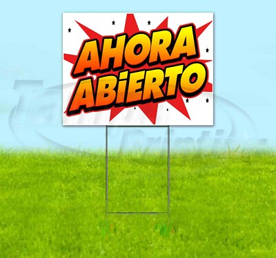 AHORA ABIERTO 18x24 Yard Sign Corrugated Plastic Bandit Lawn Decoration ...