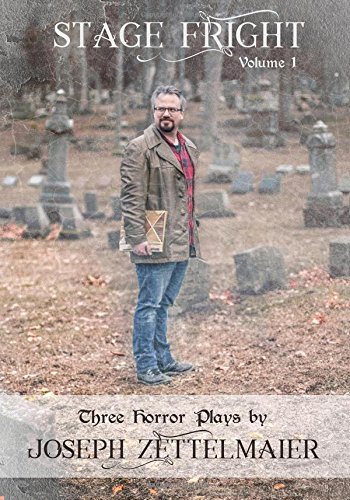 STAGE FRIGHT: HORROR ANTHOLOGY, VOLUME 1 By Joseph Zettelmaier **BRAND ...