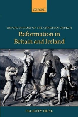 Felicity Heal Reformation in Britain and Ireland (Taschenbuch ...