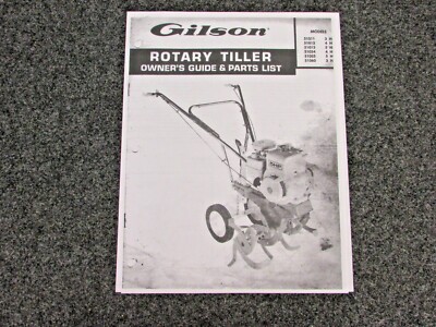 GILSON OWNERS GUIDE PARTS MANUAL ROTARY TILLERS # 51011 51012 51013 ...