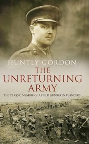 The Unreturning Army Hardcover Huntly Gordon | eBay