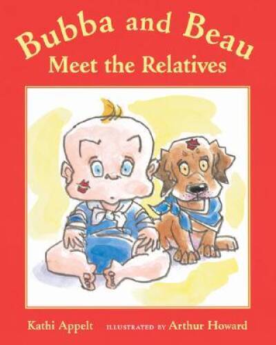 Bubba and Beau Meet the Relatives - Hardcover By Appelt, Kathi - GOOD ...