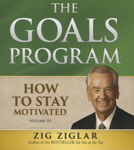 Made for Success Ser.: How to Stay Motivated : The Goals Program by Zig ...