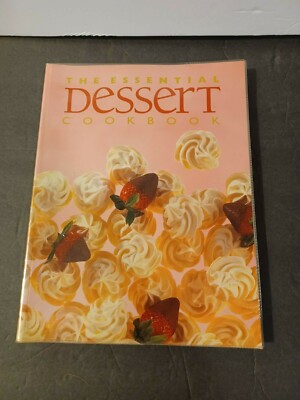 The Essential Cookbook Ser.: The Essential Dessert Cookbook by Whitecap ...
