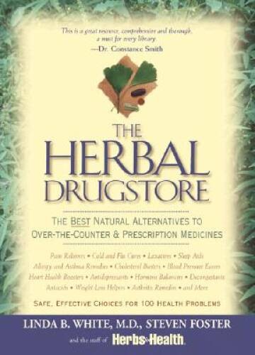 The Herbal Drugstore: The Best Natural Alternatives to Over-the-Cou ...