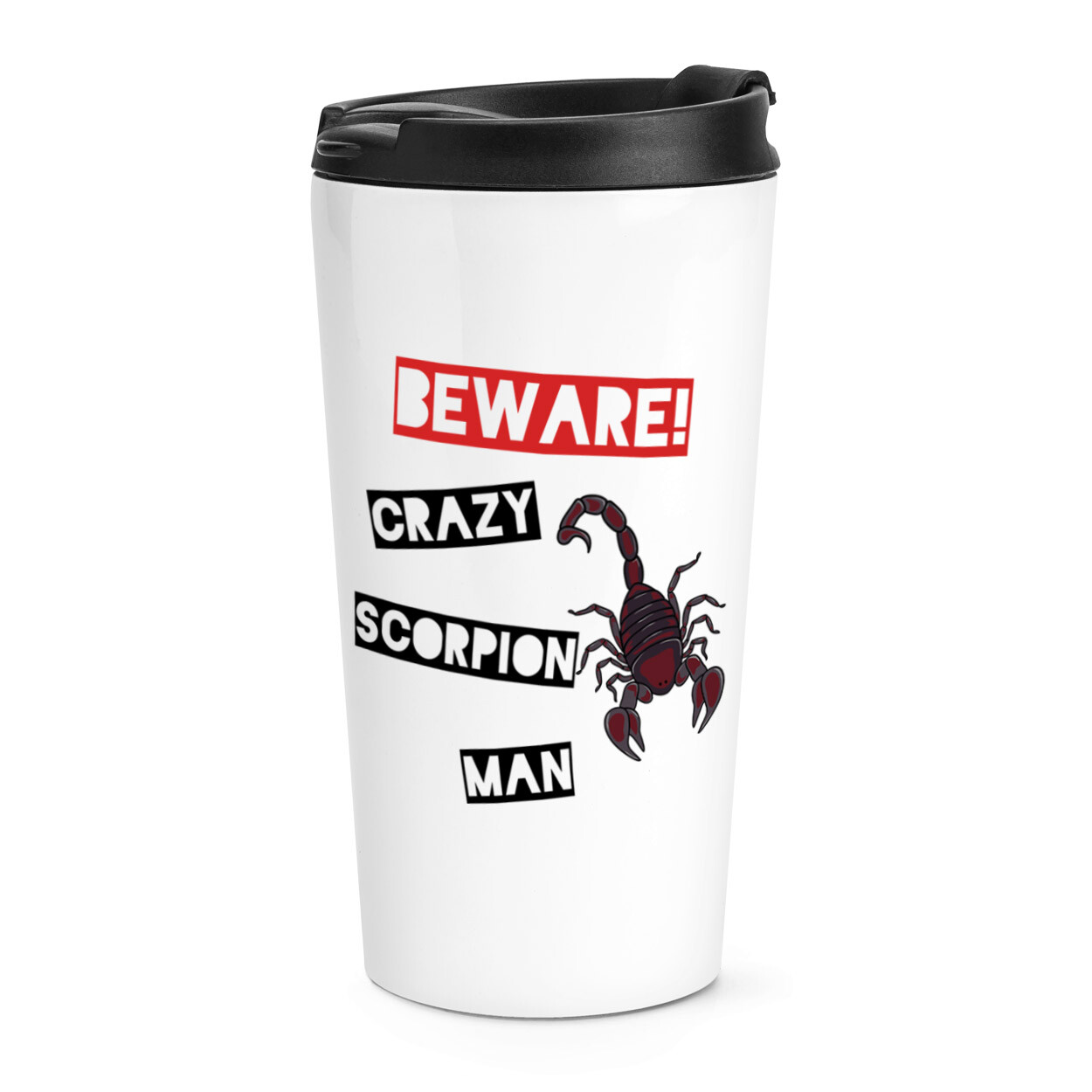 Beware Crazy Scorpion Man Travel Mug Cup Funny Animal Thermal Tumbler ...