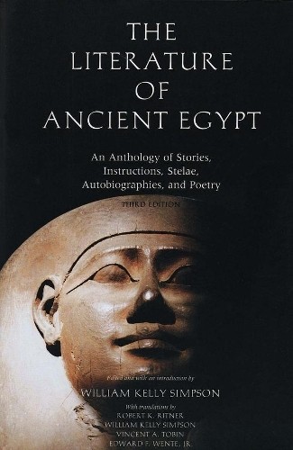 William Kelley Simpson The Literature of Ancient Egypt (Tascabile ...