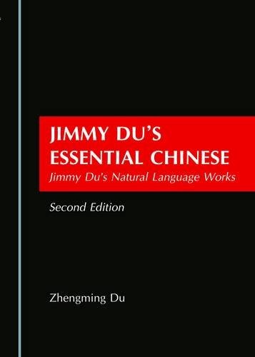 JIMMY DU'S ESSENTIAL CHINESE: JIMMY DU'S NATURAL LANGUAGE By Zhengming ...