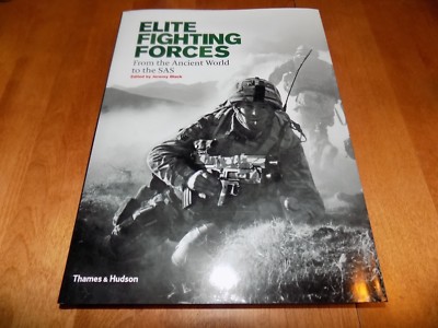 ELITE FIGHTING FORCES Special Forces Ancient to Modern Military History ...