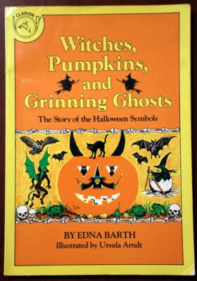 Witches, Pumpkins & Grinning Ghosts: Story of Halloween Symbols 1972 ...