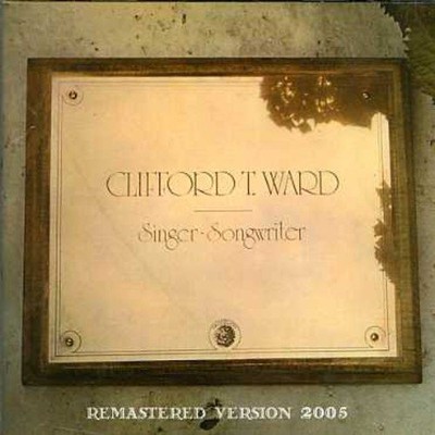 CLIFFORD T. WARD - Singer Songwriter - CD - Import - **BRAND NEW/STILL ...