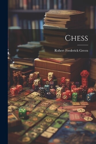 Robert Frederick Green Chess (Paperback) (UK IMPORT) 9781022521650 | eBay