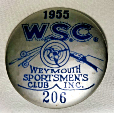 1955 WSC WEYMOUTH SPORTSMENS CLUB rod gun fish game Pinback Button ...