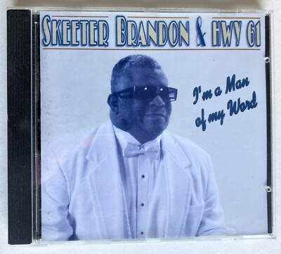Skeeter Brandon & Hwy 61 I’m A Man Of My Word CD out of print ex ...