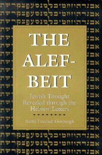 The Alef-Beit: Jewish Thought Revealed Through the Hebrew Letters by ...
