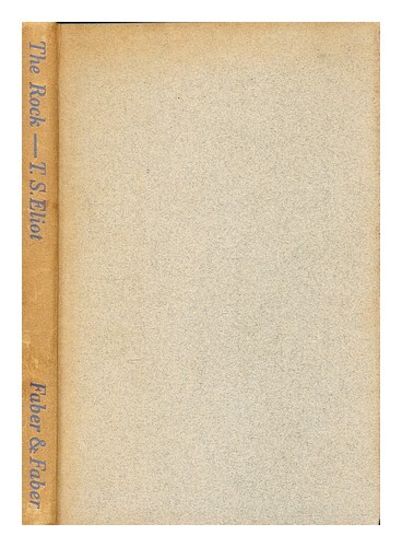 ELIOT, T. S. (THOMAS STEARNS) (1888-1965) The Rock 1934 Hardcover | eBay