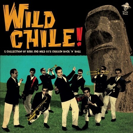 Wild Chile! a Collection of Rare and Wild '60s Chilean Rock 'N' Roll by ...
