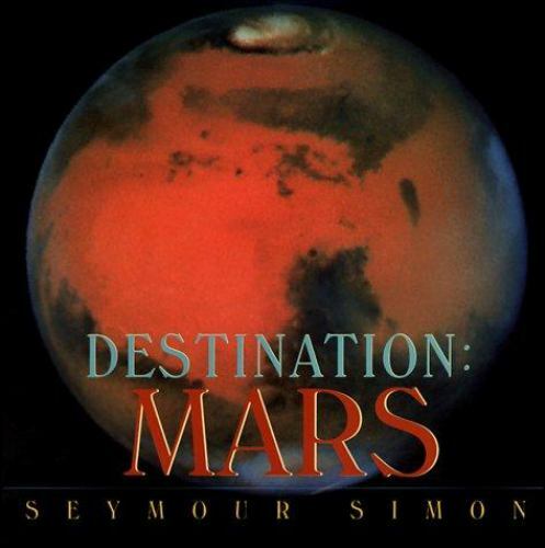Destination, Mars by Simon, Seymour 9780688157708| eBay