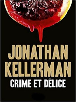 Crime et délice - Jonathan Kellerman - livre comme neuf | eBay
