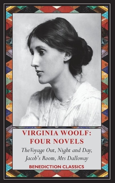 Virginia Woolf - Four Novels : The Voyage Out, Night and Day, Jacob's ...