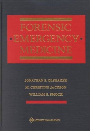 Forensic Emergency Medicine - Hardcover By Olshaker MD, Jonathan S ...