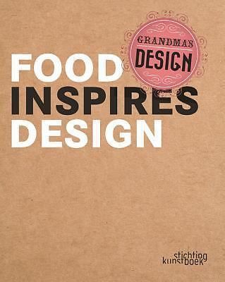 Grandmas Design : Food Inspires Design by Francesca Zampollo, Hilde ...