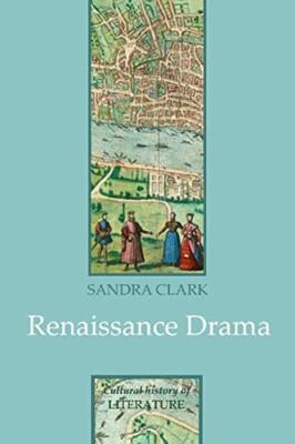 Renaissance Drama: 28 (Cultural Hi... by Clark, Prof Sandra Paperback ...