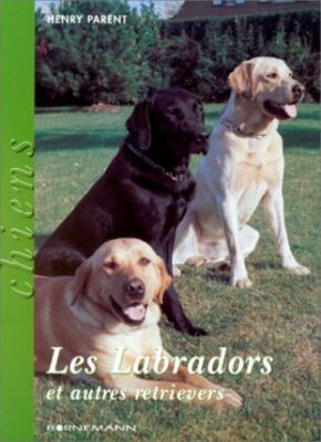 Les labradors et autres retrievers | Henry Parent | Très bon état | eBay