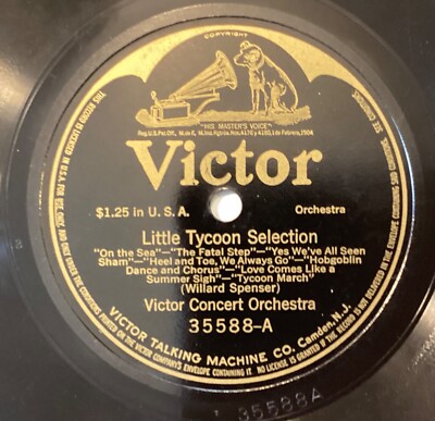 Victor Concert Or – 78 rpm Victor 35588: Little Tycoon Selection ...