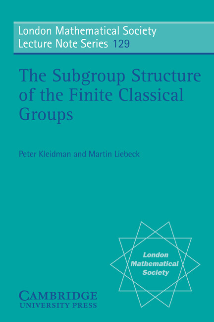 The Subgroup Structure of the Finite Classical Groups by Martin W ...