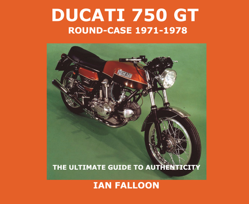 Ducati bevel 750 GT roundcase 1971-78 Ultimate Guide to Authenticity ...